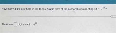 Solved How Many Digits Are There In The Hindu Arabic Form Of