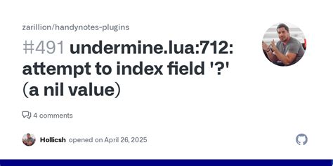 Underminelua712 Attempt To Index Field A Nil Value · Issue 491 · Zarillionhandynotes