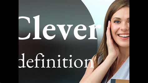 Clever • what is CLEVER definition - YouTube
