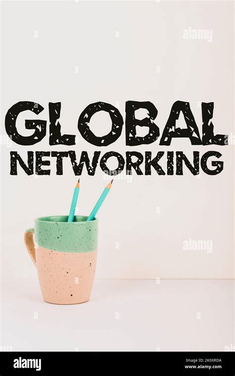 Sign Displaying Global Networkingcommunication Network Which Spans The