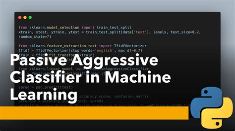Passive Aggressive Classifier In Machine Learning Aman Kharwal