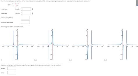 Solved Find The Intercepts And Asymptotes If An Answer Chegg Com