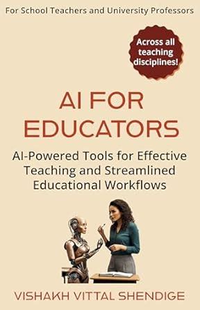 Artificial Intelligence(AI) for Educators: AI Powered Tools for ...