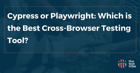 Cypress Vs Playwright For Cross Browser Testing