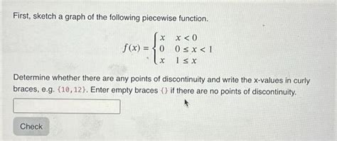 Solved First Sketch A Graph Of The Following Piecewise