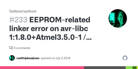 EEPROM Related Linker Error On Avr Libc 1 1 8 0 Atmel3 5 0 1 Gcc 4 9 Issue 233 Optiboot