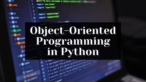 Understanding Classes And Object Oriented Programming In Python Ded9