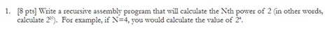 Solved 1 8 Pts Write A Recursive Assembly Program That