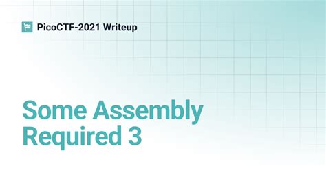 Some Assembly Required 3 Picoctf 2021 Writeup