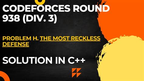 Codeforces Round 938 Div 3 Problem H The Most Reckless Defense Full Solution In C YouTube