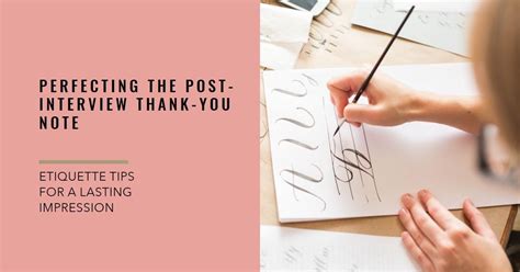 Mastering The Art Of The Thank You Note Post Interview Etiquette