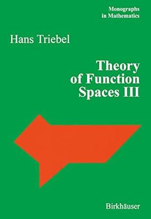Theory Of Function Spaces III 100 Triebel Hans Amazon Tr Kitap
