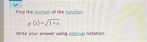 solved find the domain of the function g x 1 x2write your