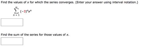 Solved Find the values of x for which the series converges. | Chegg.com