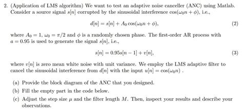 Solved Application Of LMS Algorithm We Want To Test An Chegg