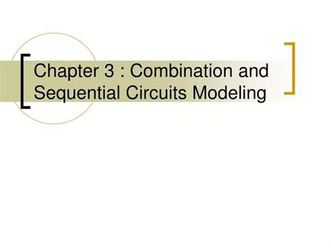 Ppt Chapter 3 Combination And Sequential Circuits Modeling