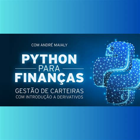 Python para Finanças Gestão de Carteiras e Derivativos Mundo Qua