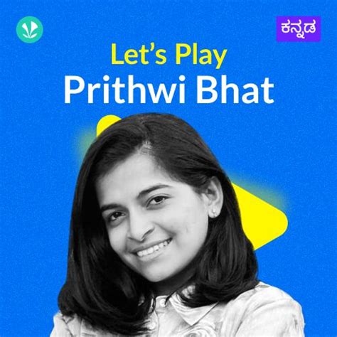 Lets Play Prithwi Bhat Latest Kannada Songs Online Jiosaavn