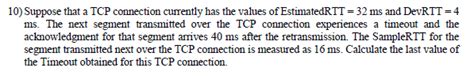 Solved Suppose That A TCP Connection Currently Has The Chegg