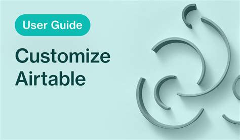 User Guide Customize Airtable For Your Needs