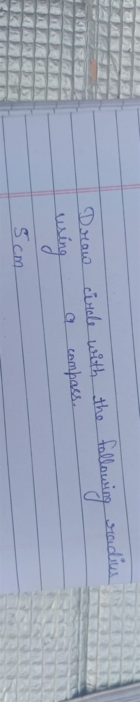 Draw Circle With The Following Radius Using A Compass 5 Mathrm ~cm