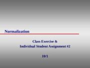 ClassExercise Assignment Normalization Normalization Class Exercise Individual Student