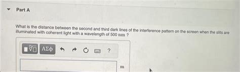 Solved Two Slits Spaced 0480 Mm Apart Are Placed A Distance