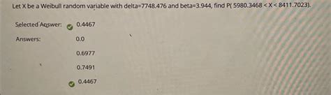 solved b 6 points let x be a weibull random variable