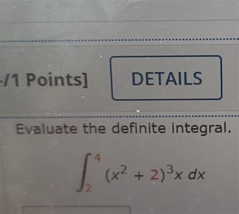 solved 11 points] evaluate the definite integral