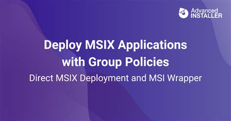 deploy msix applications with group policies direct msix deployment