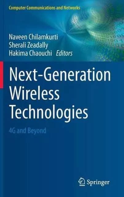 Next Generation Wireless Technologies 4g And Beyond By Naveen Chilamkurti Engl Eur 147 97
