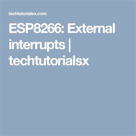 Esp8266 External Interrupts Techtutorialsx Interrupting External
