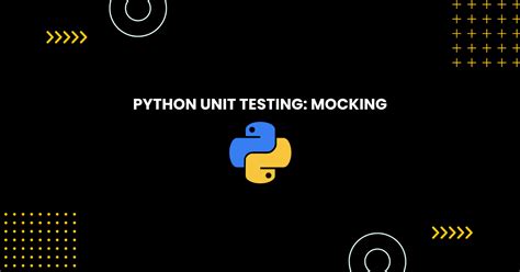 Python Unit Testing Using Mocking