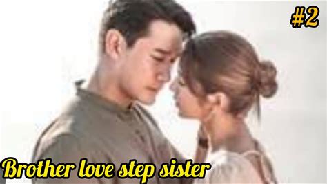 Part 2 Brother Falls In Love With Step Sister Thaidrama Tamil