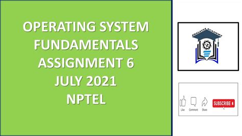 Assignment 6 Operating System Fundamentals Nptel Week 6 July