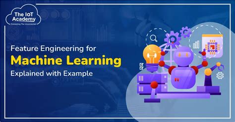 feature engineering for machine learning explained with example the