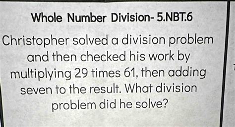 solved whole number division 5 nbt 6 christopher solved a division
