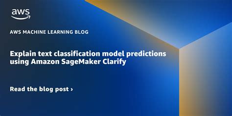 explain text classification model predictions using amazon sagemaker clarify snap tech news
