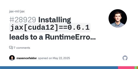 installing `jax[cuda12] 0 6 1` leads to a runtimeerror because the