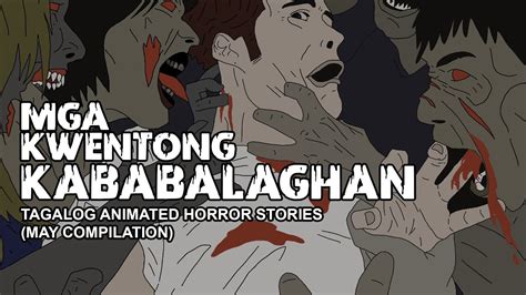 Mga Kwentong Kababalaghan Tagalog Animated Horror Stories May