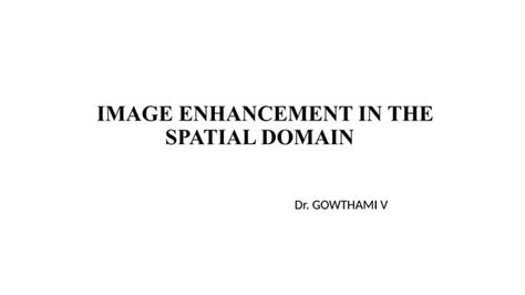 Image Enhancement In The Spatial Domain Pptx Computing Technology