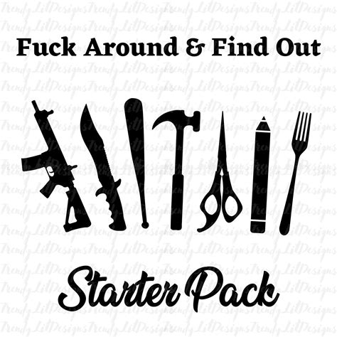 F Around Find Out Svg Download Fuck Around And Find Out Vinyl Decal Svg