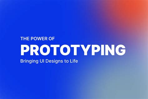 Prototyping In Ui Design Transforming Ideas Into Interactive Experiences Gluegrid