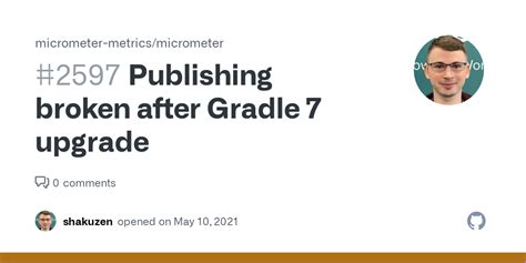 publishing broken after gradle 7 upgrade · issue 2597 · micrometer