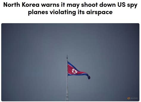 မိမိတို့လေပိုင်နက်ကို ချိုးဖောက်ဝင်ရောက်လာသည့် အမေရိကန်ထောက်လှမ်းရေးလေယာဉ်များကို ပစ်ချမည်ဟု မ