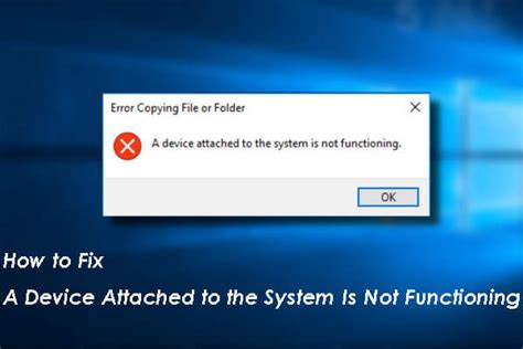 lỗi a device attached to the system is not functioning nguyên nhân và