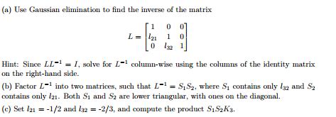 Solved A Use Gaussian Elimination To Find The Inverse Of Chegg