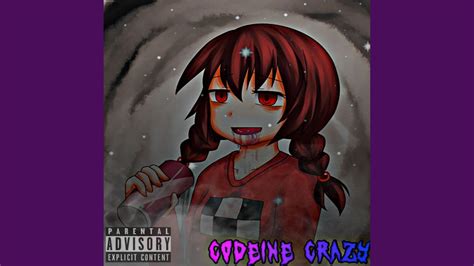 Codeine Crazy Youtube Music Codeine Crazy Youtube Music