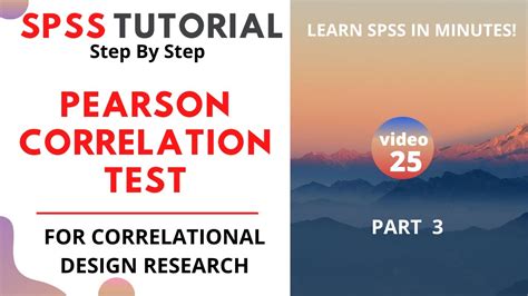 Spss Tutorial Video 25 Pearson Correlation Test Part 3 Youtube