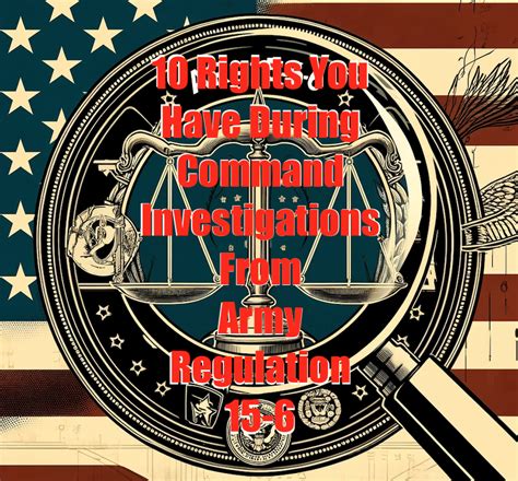 10 Rights You Have During Command Investigations From Army Regulation